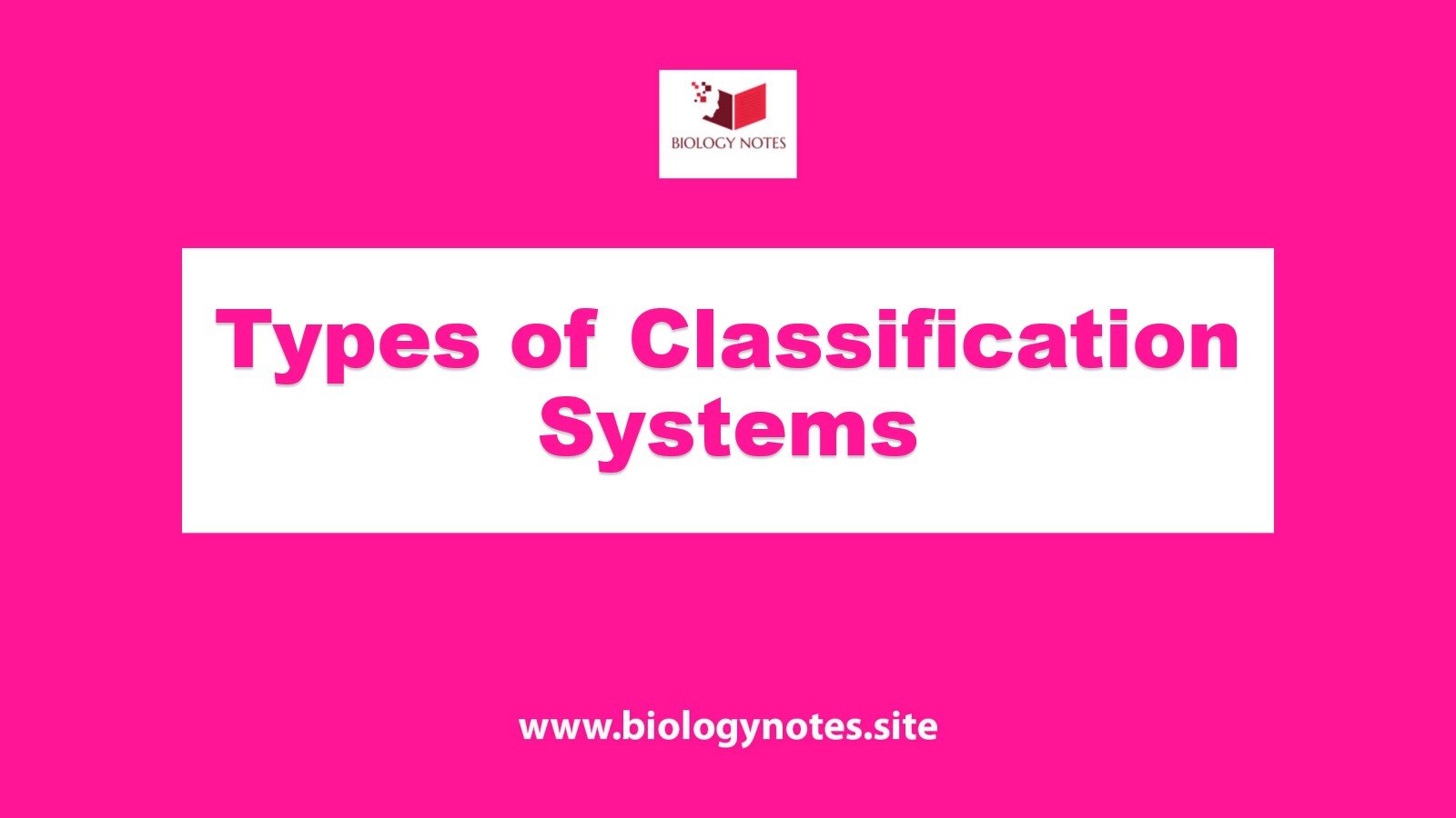 Types Of Classification System Biology Notes