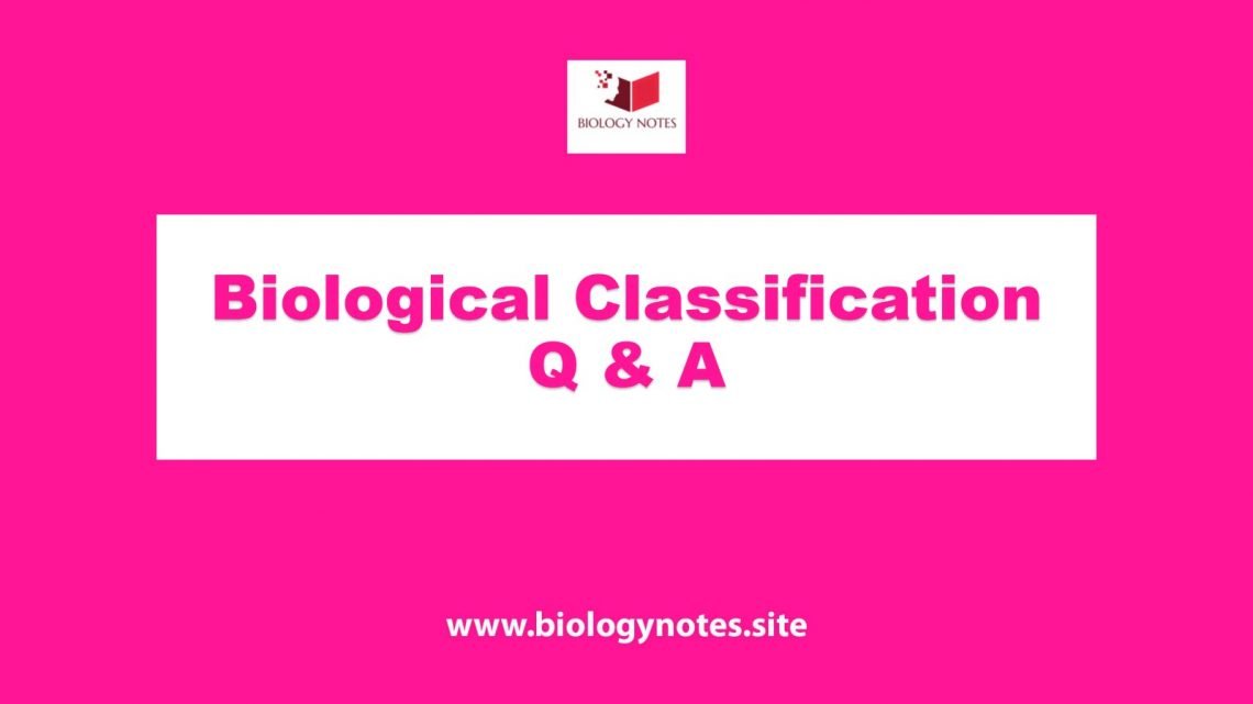 biological classification Q & A — Biology Notes